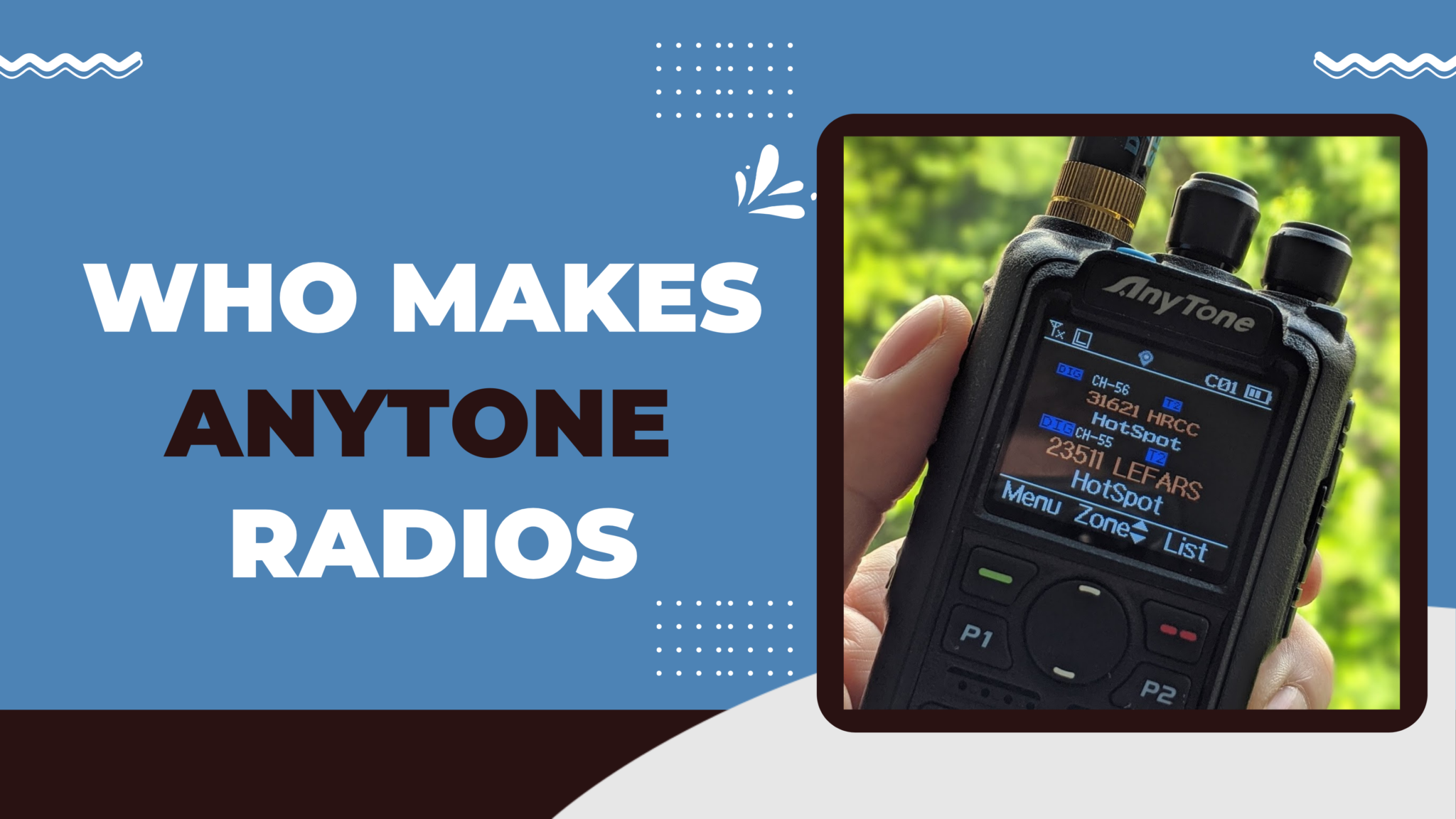 Who Makes Anytone Radios (June 2025)