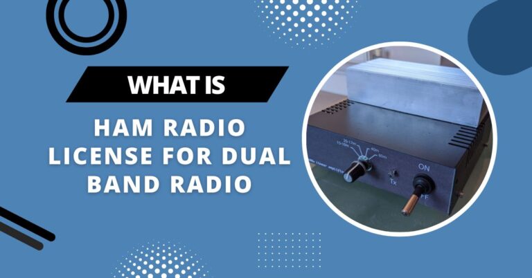 Ham Radio License For Dual Band Radio — What To Know